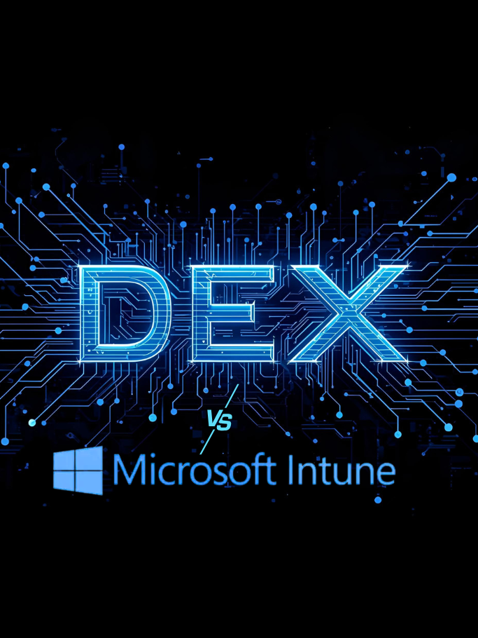 Why Intune Alone Isn’t Enough: The Case For A DEX Solution